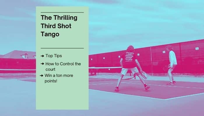The Thrilling Third Shot Tango: A Whirlwind Guide to Pickleball Prowess ...